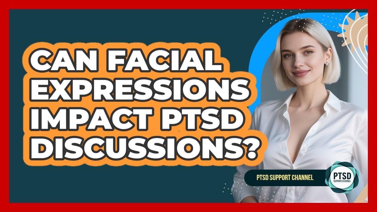 Can Facial Expressions Impact PTSD Discussions? - YouTube