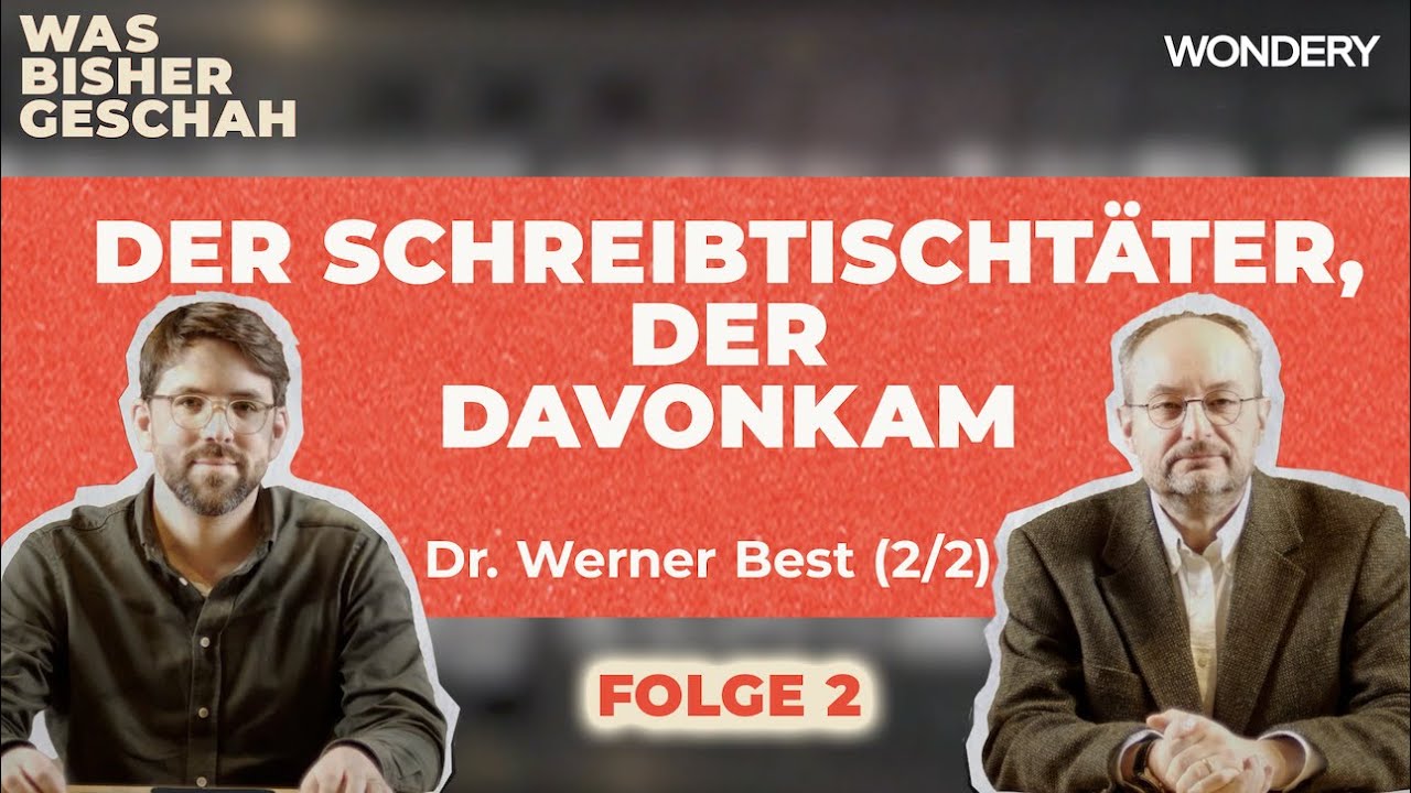 Wie kam der Schreibtischtäter davon? | Dr. Werner Best (2/2) | Was ...