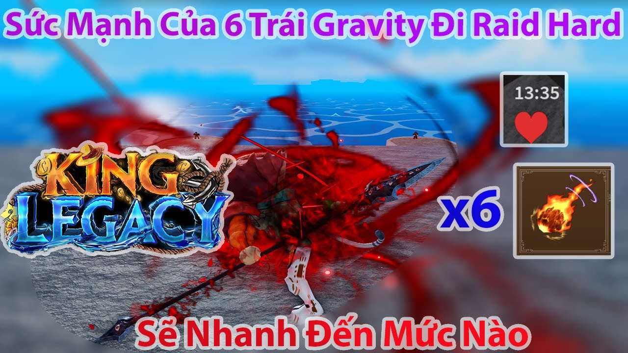 King Legacy - Sức Mạnh Của 6 Trái Gravity Đi Raid Hard Sẽ Nhanh Đến Mức ...