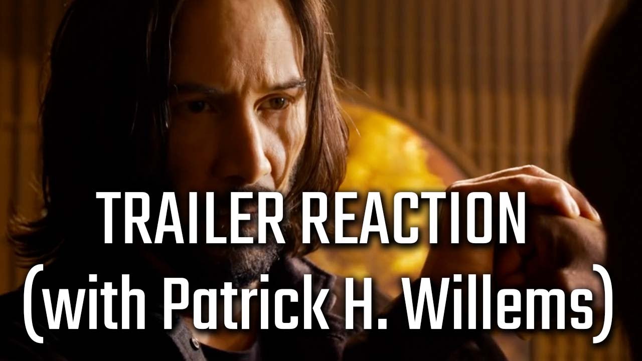'The Matrix: Resurrections' Trailer Reaction (with Patrick H. Willems ...