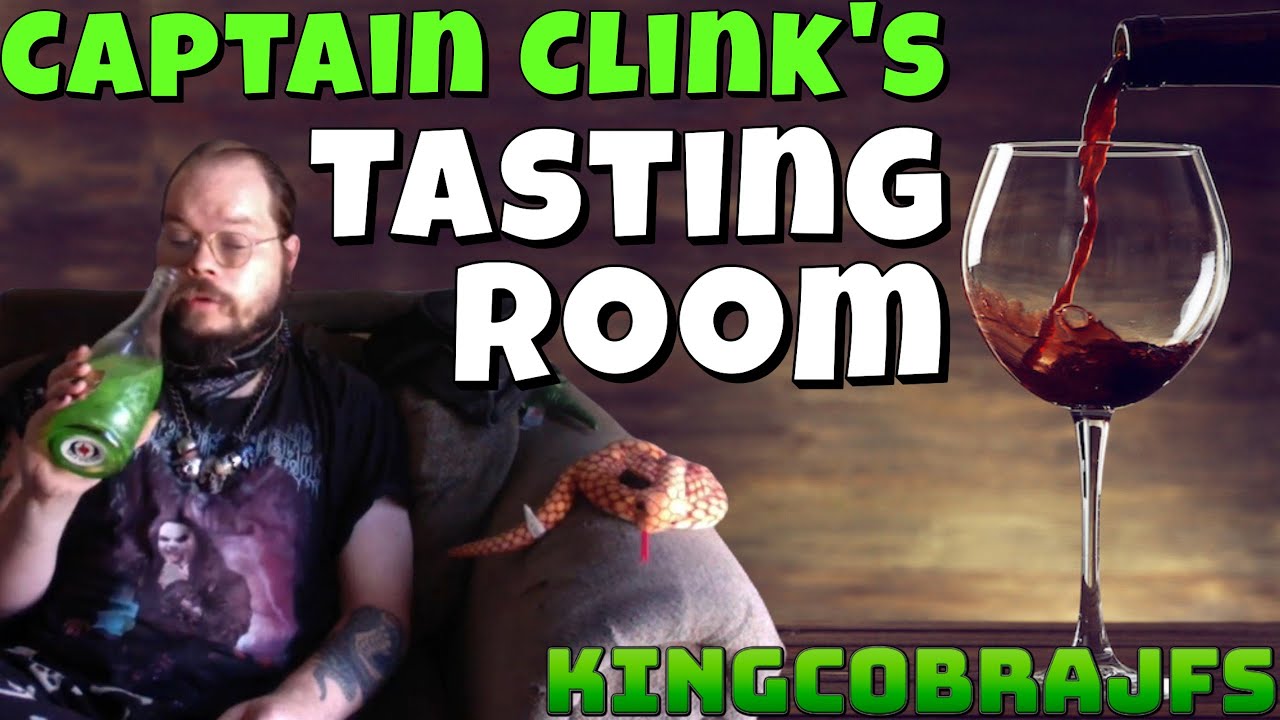 Captain Clink's Tasting Room - KingCobraJFS - YouTube