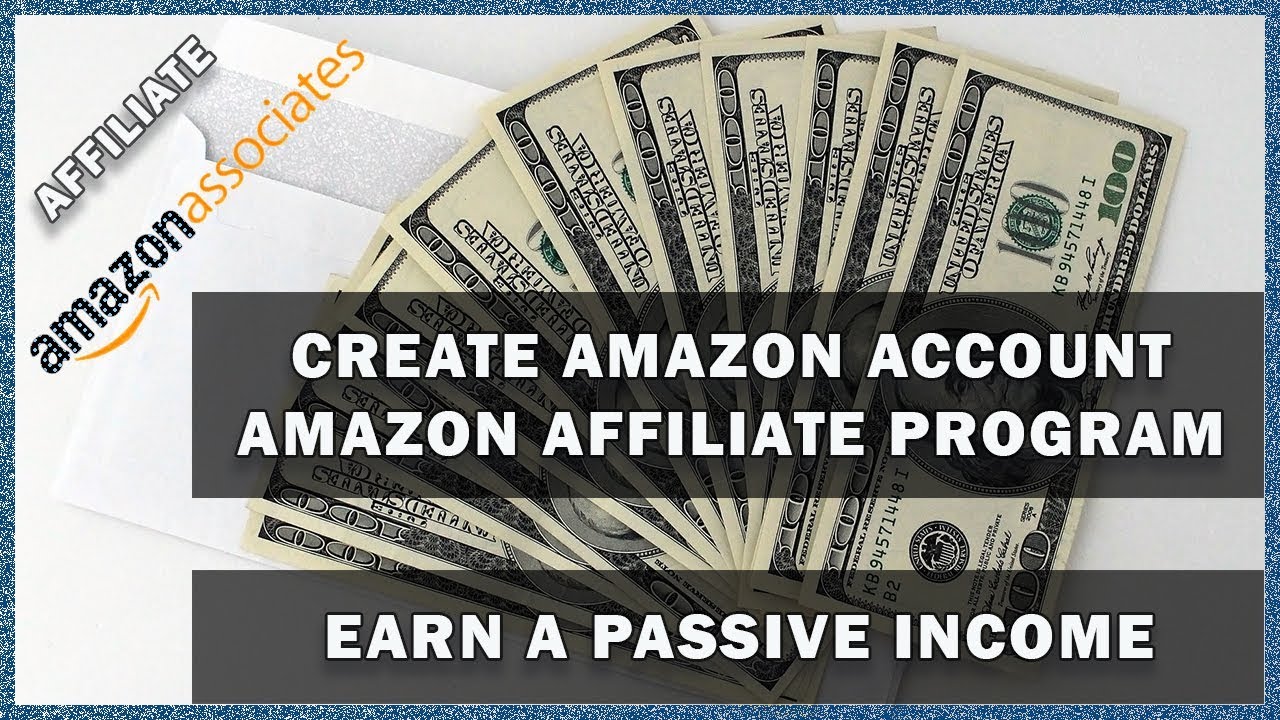 Amazon Associates - Create Amazon Account for Amazon Affiliate Program ...