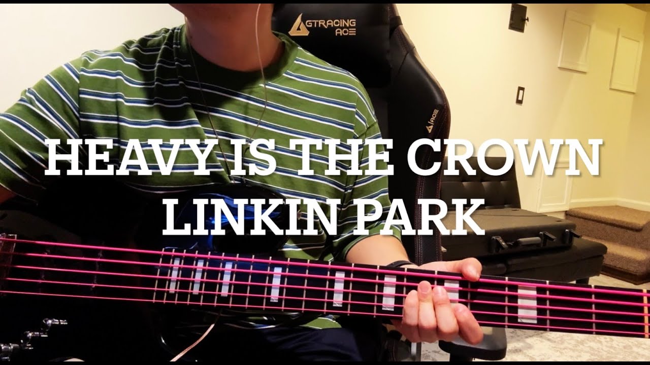 [Free Tab] Heavy Is the Crown - Linkin Park (Bass Cover) - YouTube