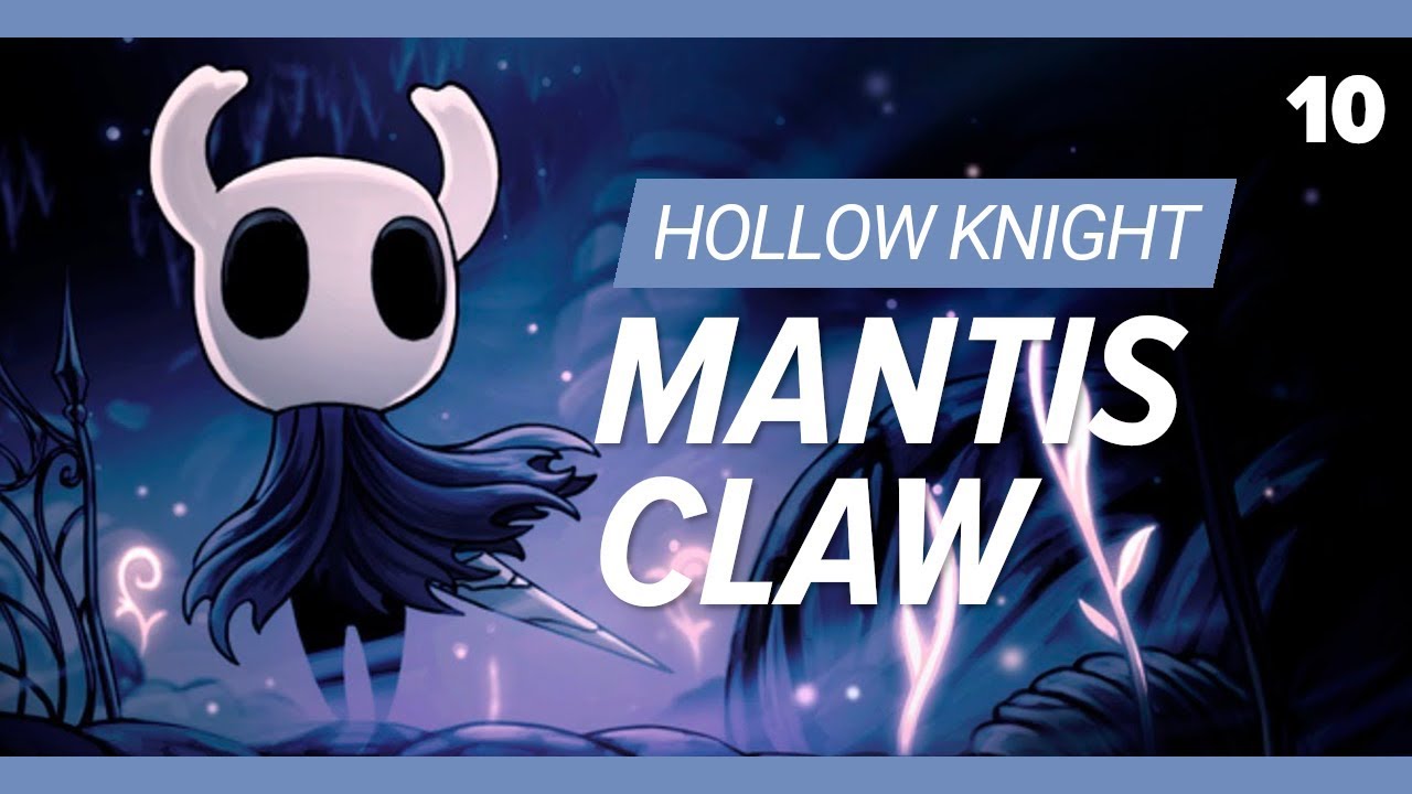 Let's Play Hollow Knight - Episode #10 [Mantis Claw] - YouTube