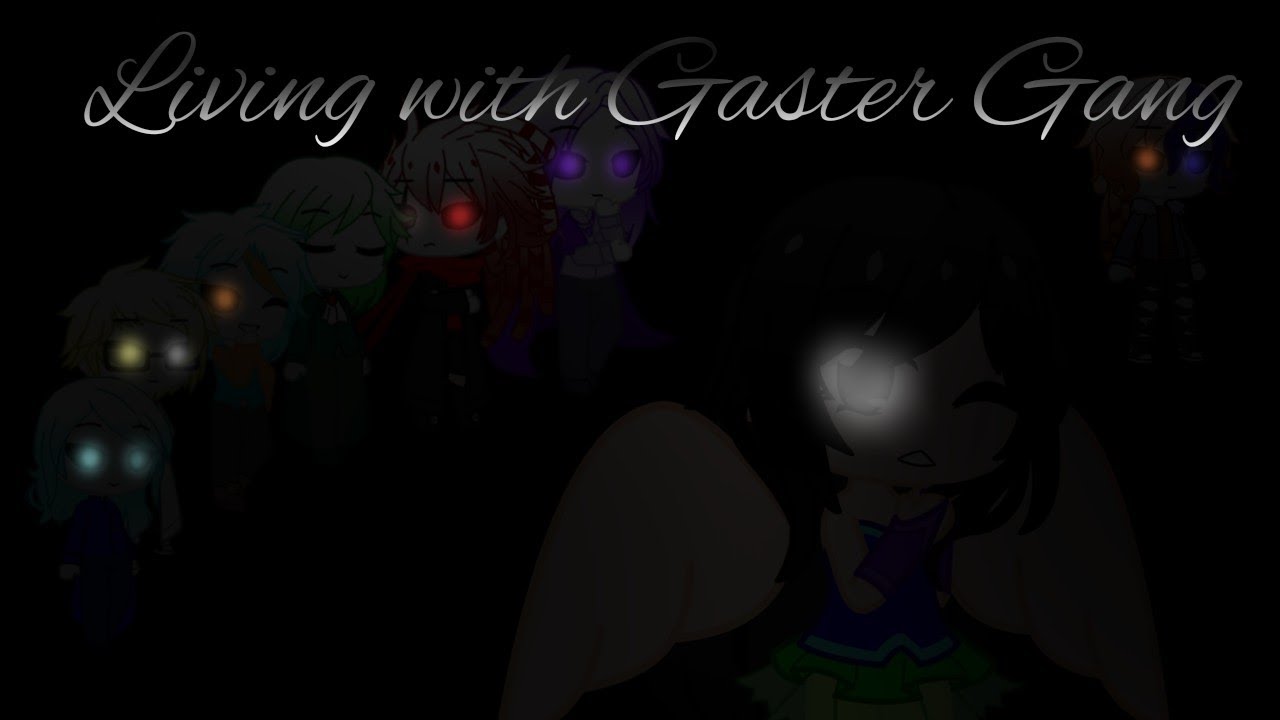 Living with Gaster Gang episode 1 season 1|| Gacha Life||{Remake ...