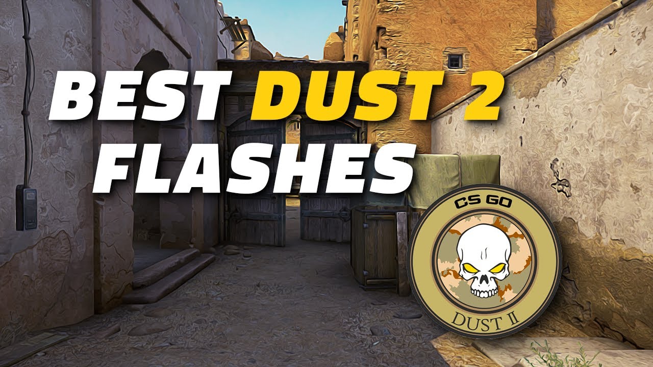 22 BEST DUST 2 FLASHES FOR 64 AND 128 TICK - YouTube