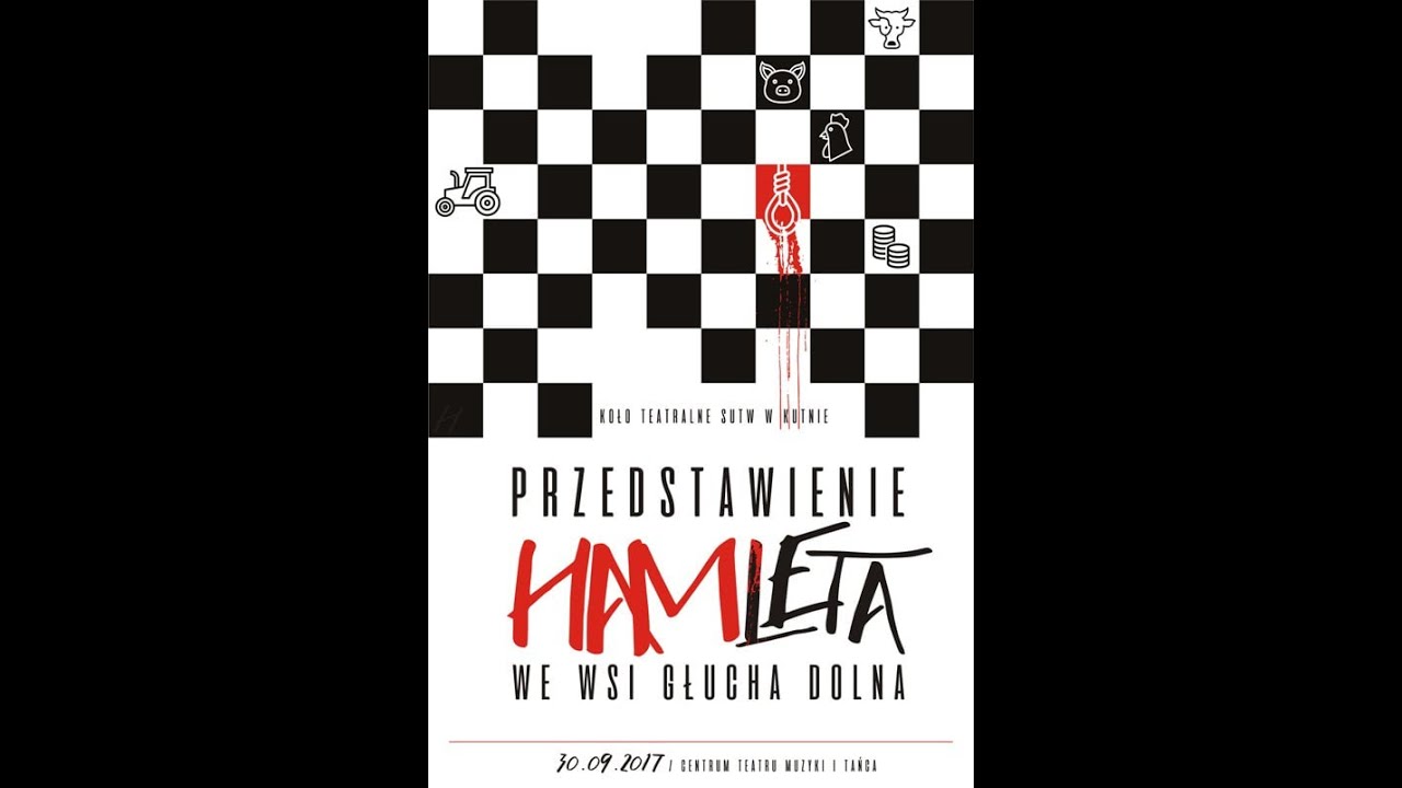 Przedstawienie Hamleta we wsi Głucha Dolna - 1. premiera Teatru "Czemu ...