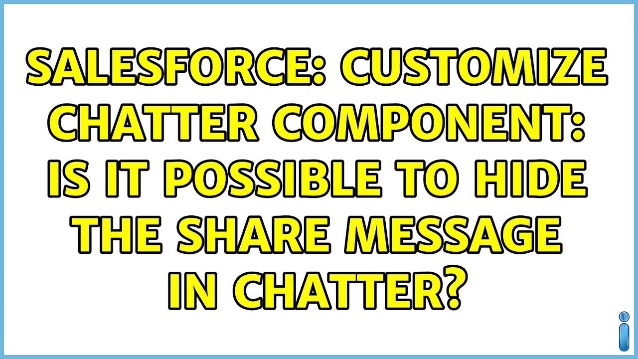 Salesforce: Customize chatter component: Is it possible to hide the ...