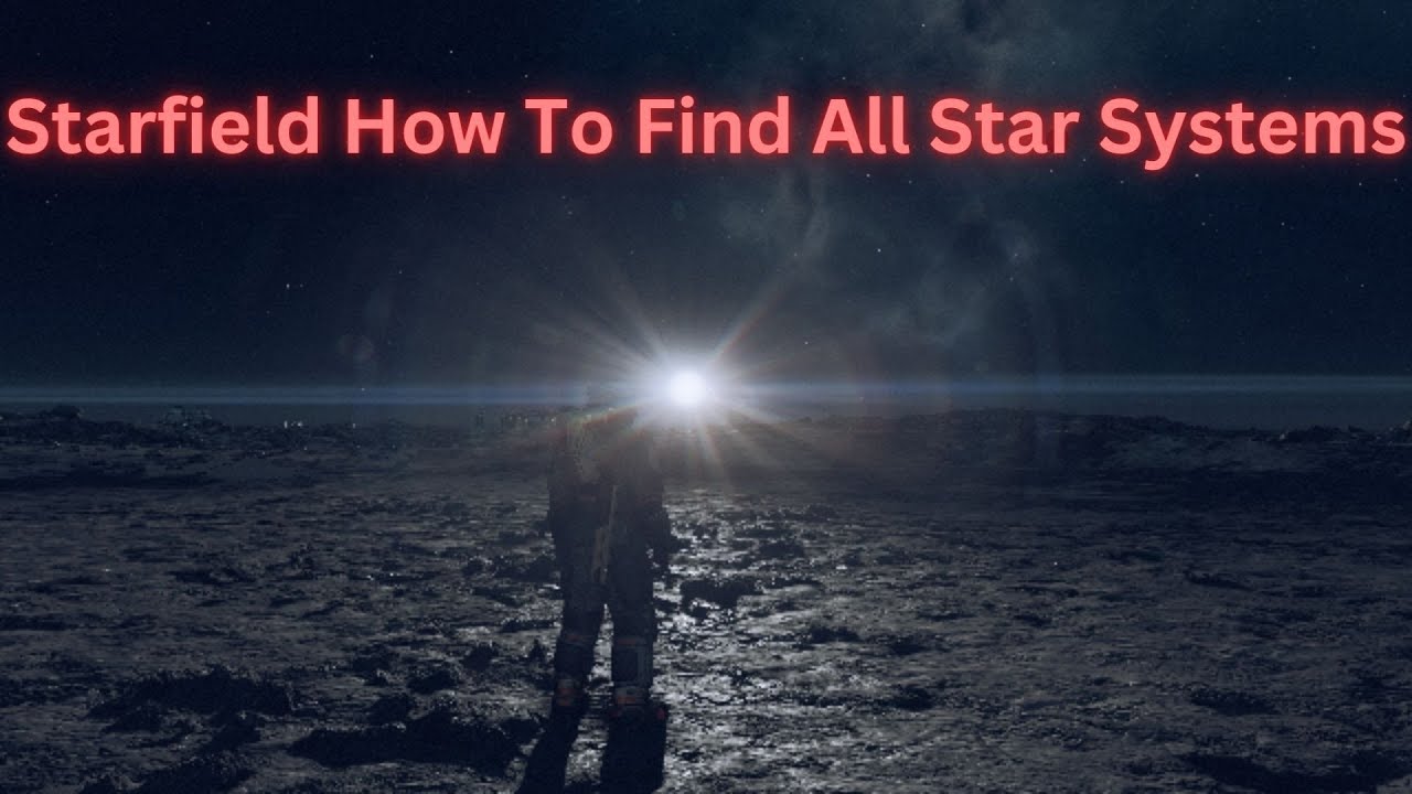 Starfield Tips For Discovering All Star Systems - YouTube