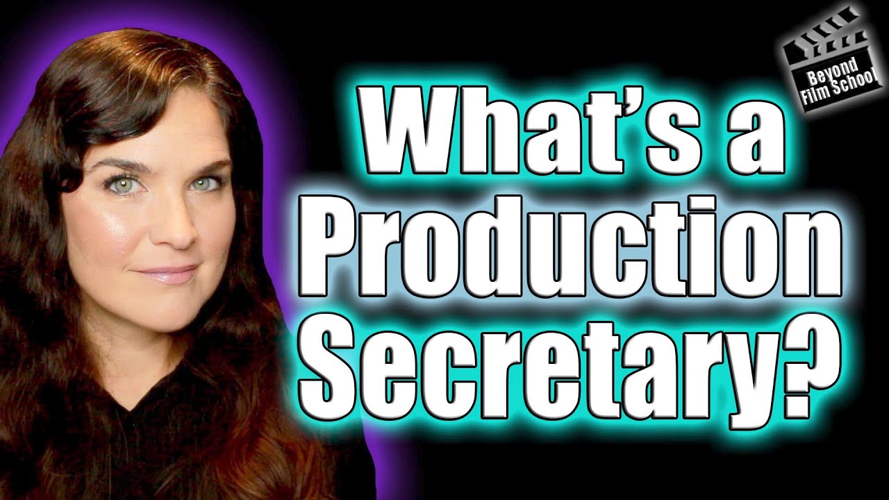 What's a Production Secretary? | Responsibilities, Skills, and Salary ...