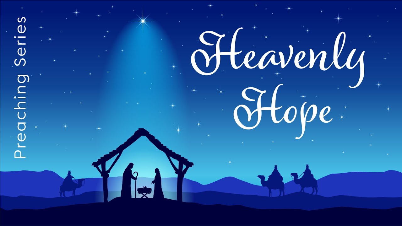 Heavenly Hope: Hope in Jesus - YouTube