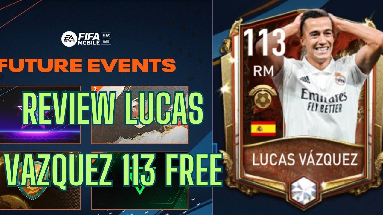 REVIEW LUCAS VAZQUEZ 113 NHẬN FREE TỪ SỰ KIỆN CENTURIONS - FIFA MOBILE ...