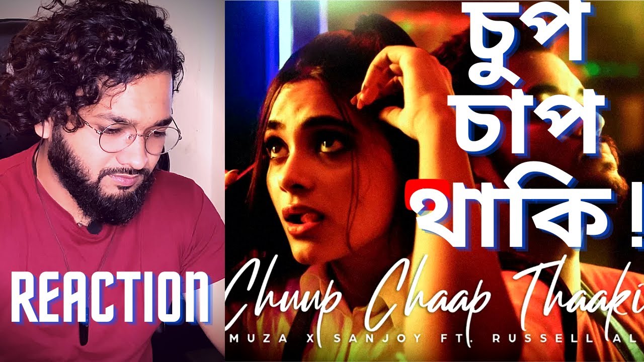 Chuup Chaap Thaaki | Muza x Sanjoy | ft Russell Ali | Reaction By J ...