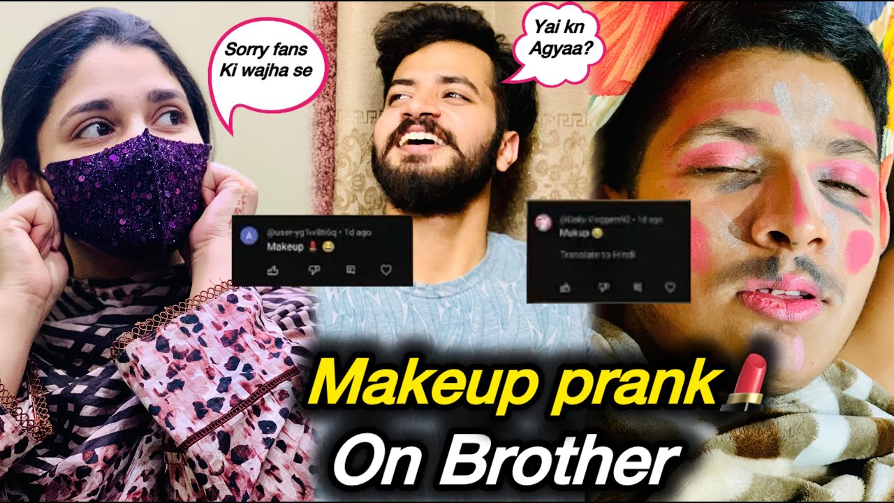 Makeup prank on Brother😂|Public demand |Honey bhai #prank - YouTube
