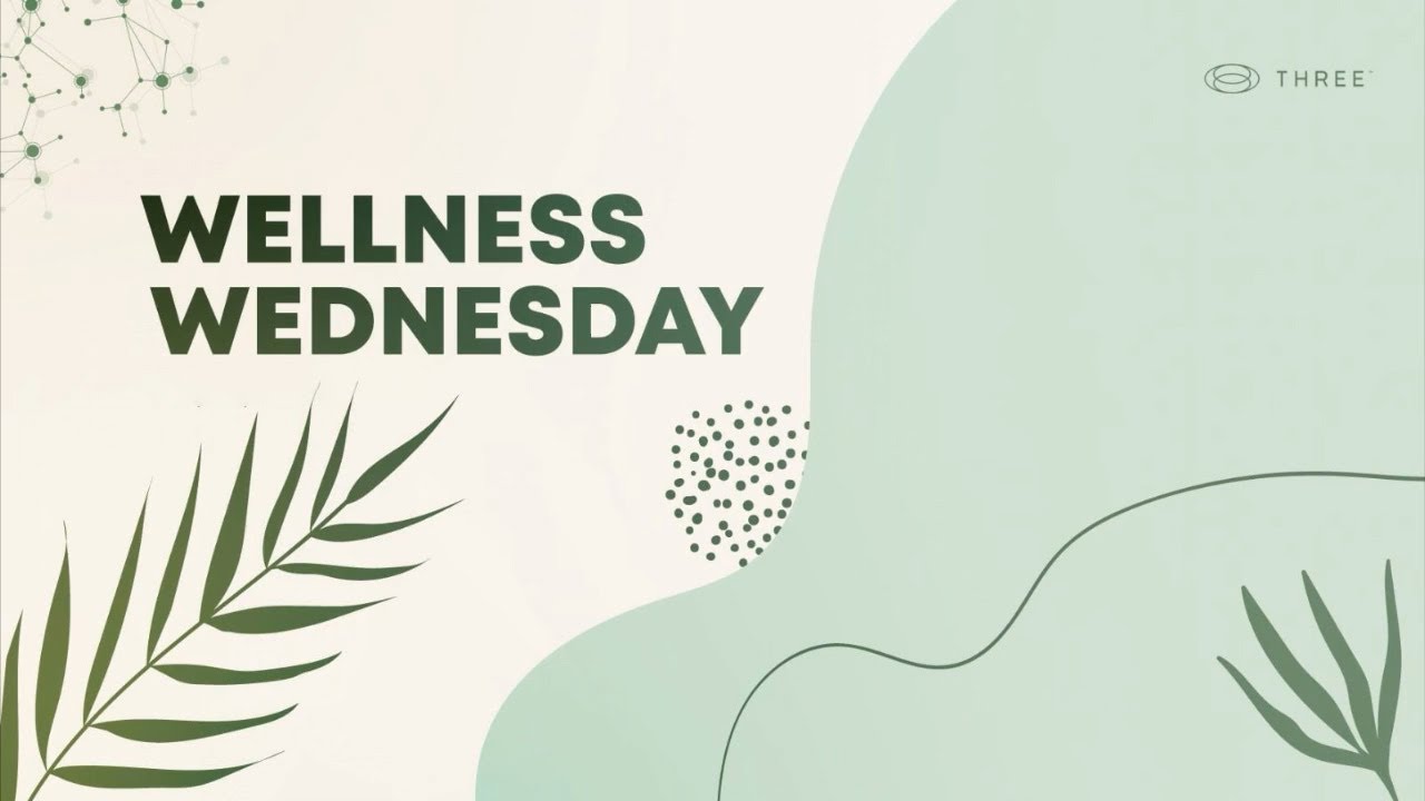 THREE Wellness Wednesday Jun 07 2023 - YouTube