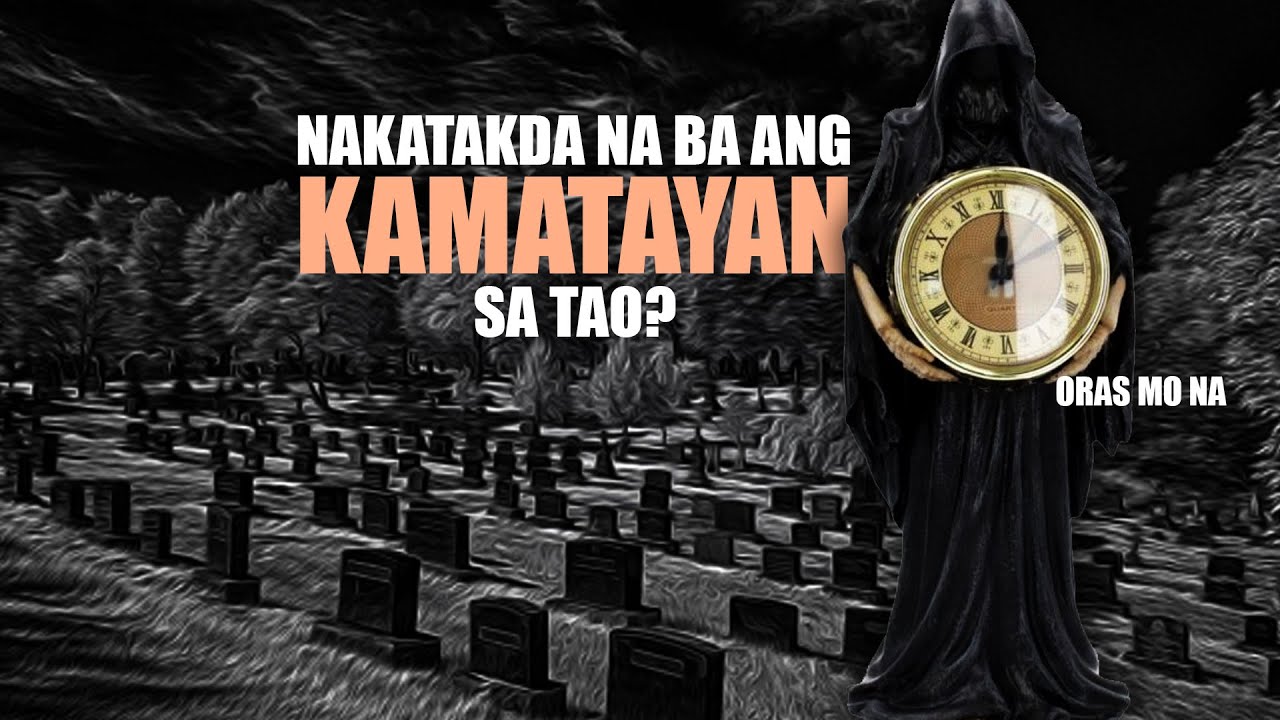 NAKATAKDA BA ANG KAMATAYAN SA TAO? - YouTube