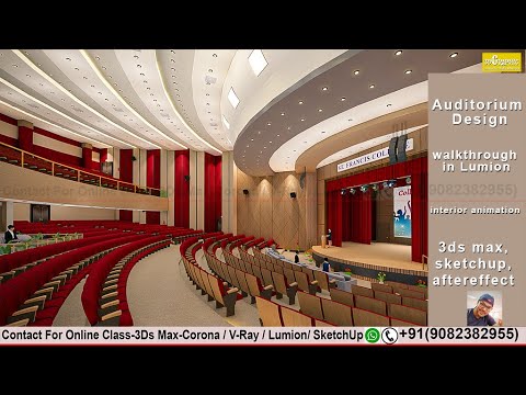 Auditorium design, Lumion, Sketchup, 3ds max, walkthrough animation ...