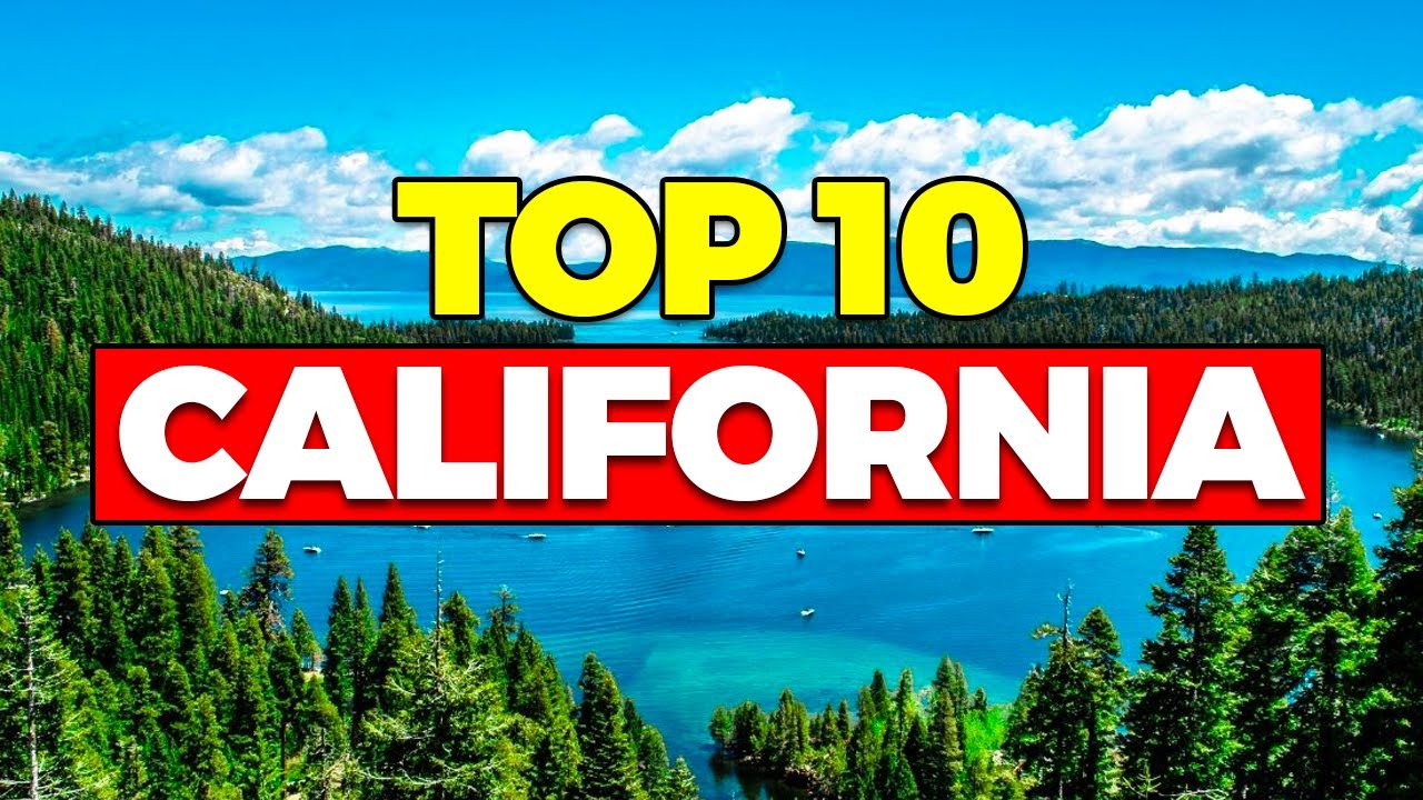 Top 10 BEST Places to Visit in California. - YouTube