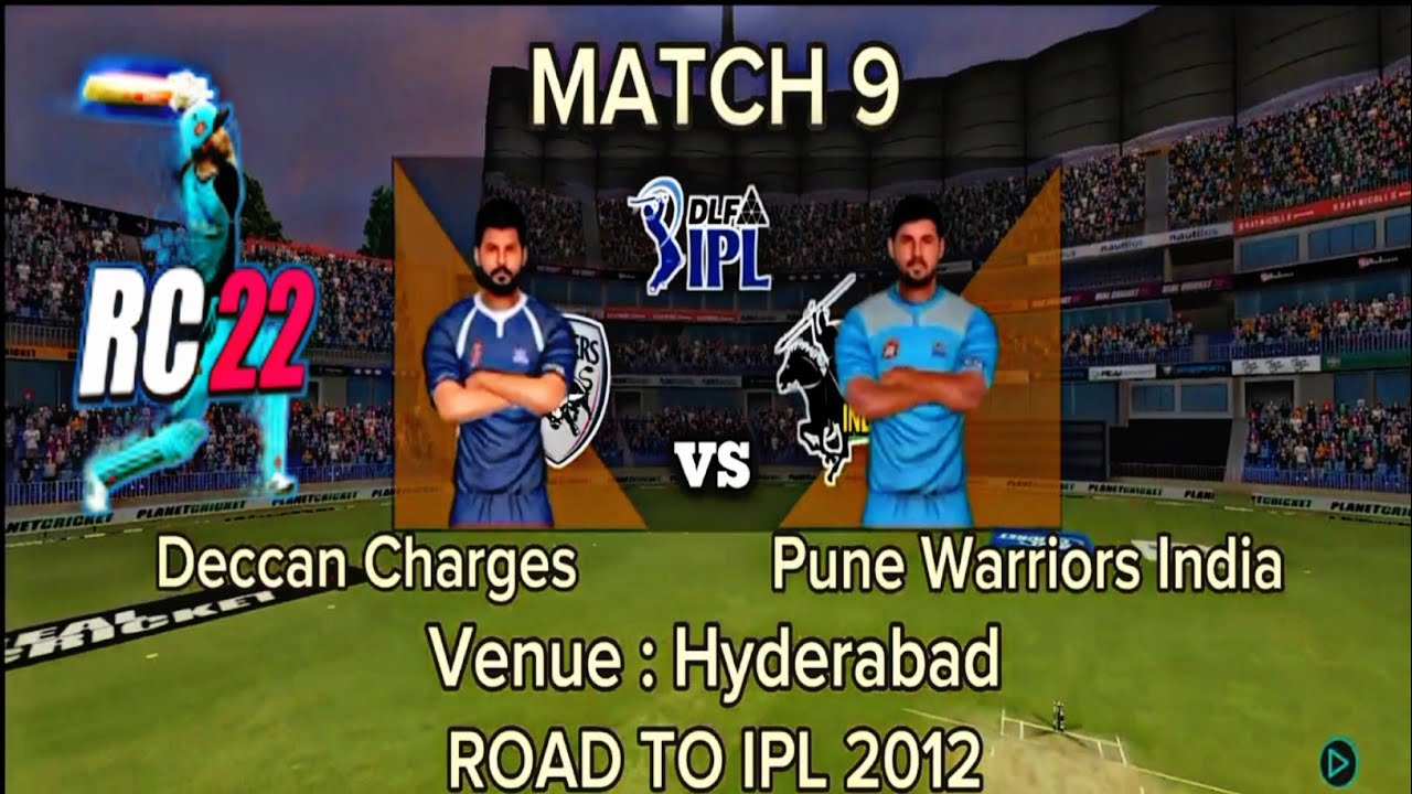 Real Cricket 22 || DLF IPL 2012 || DECCAN CHARGES v PUNE WARRIORS INDIA ...