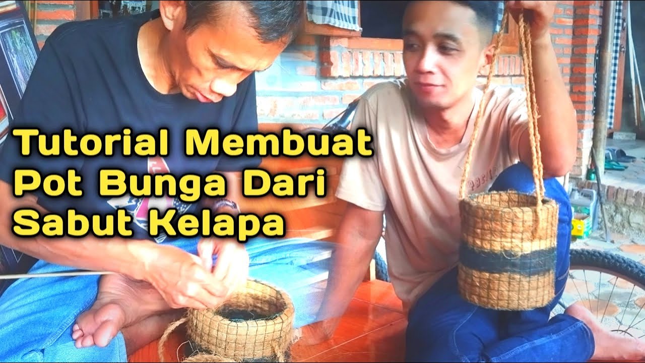 Tutorial Membuat Pot Bunga Dari Sabut Kelapa - YouTube