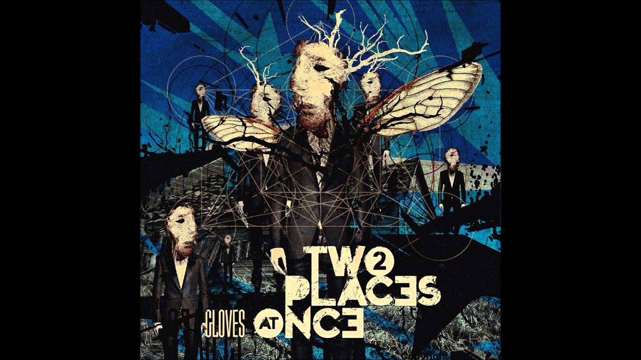 Gloves - Two Places At Once - YouTube
