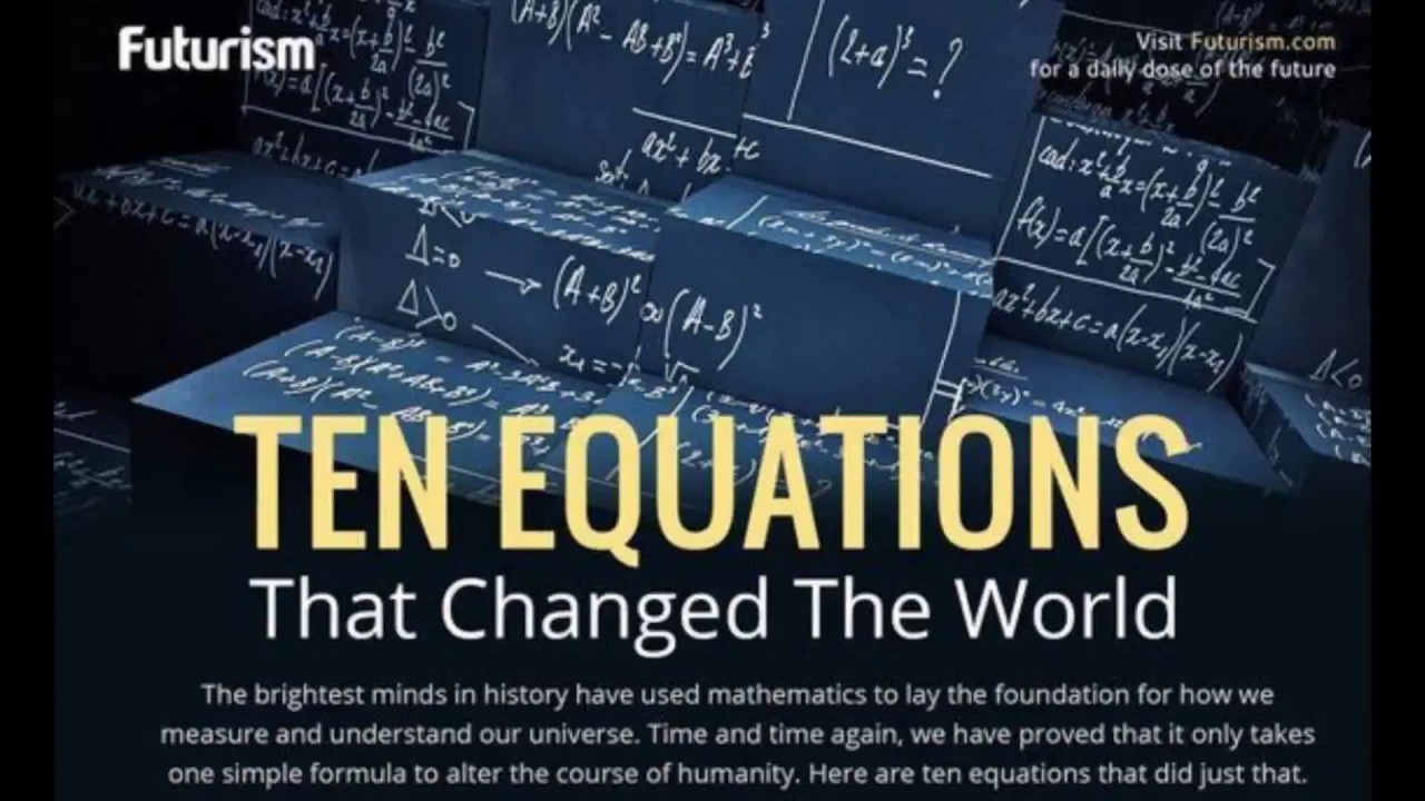 TEN EQUATIONS That Changed The World YouTube ten-equations-that-changed-the-world-youtube