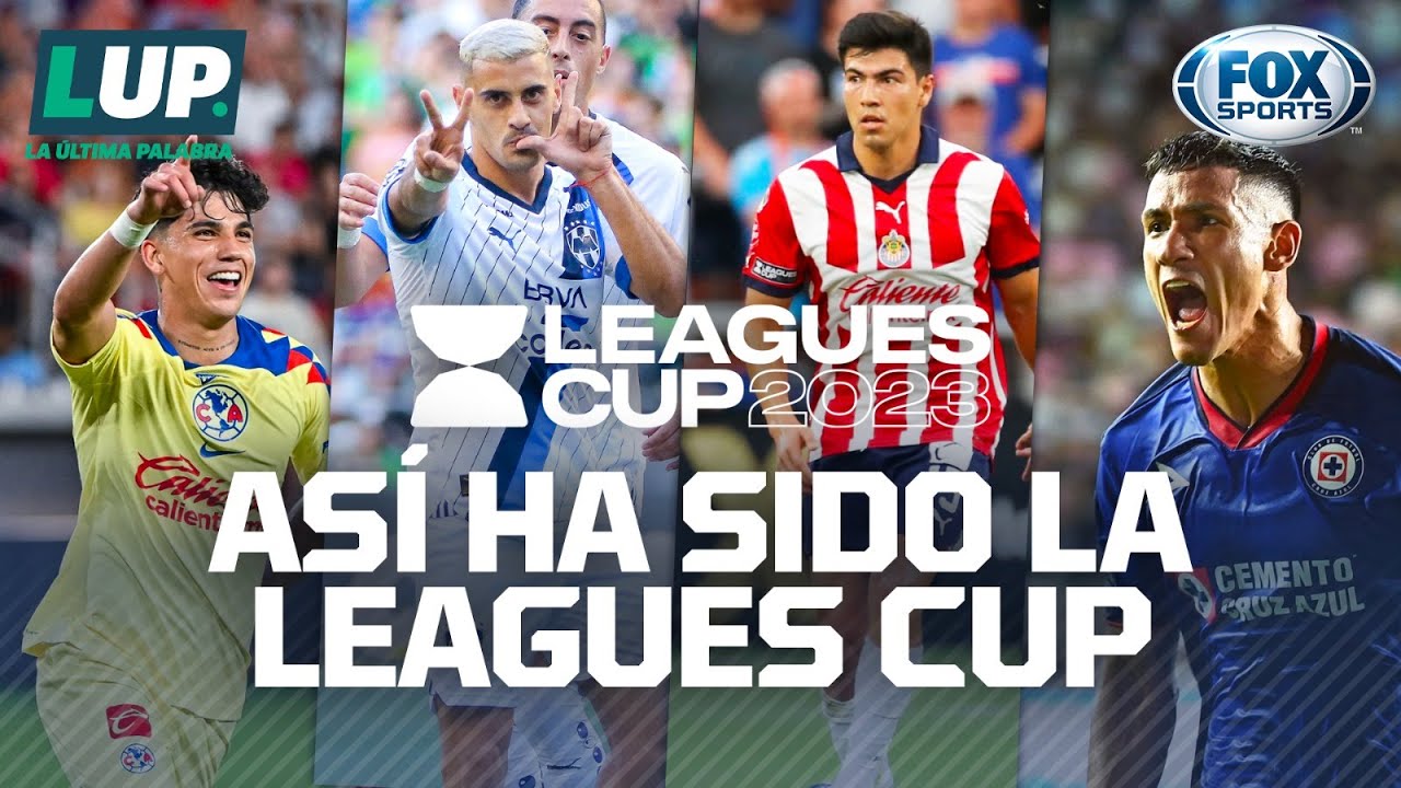 ¿Qué te ha parecido la Leagues Cup? ¿Cómo has visto a la Liga MX? Lo ...