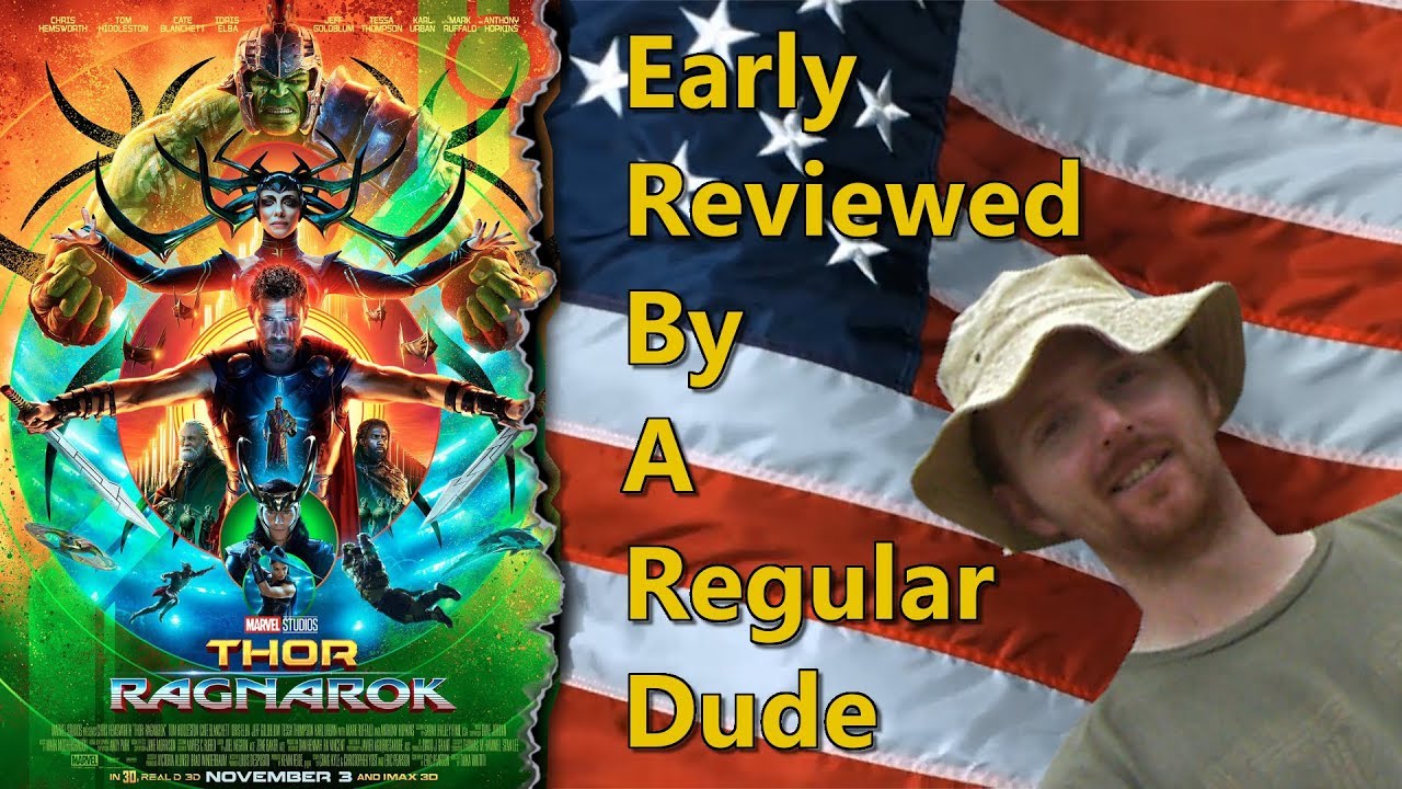 THOR RAGNAROK - Early Reviewed By A Regular Dude - YouTube