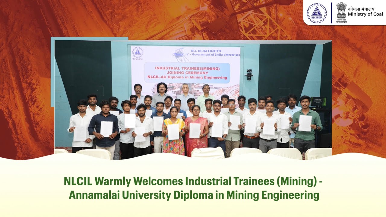 NLCIL Warmly Welcomes Industrial Trainees (Mining) - AU Diploma in Mining Engineering - YouTube