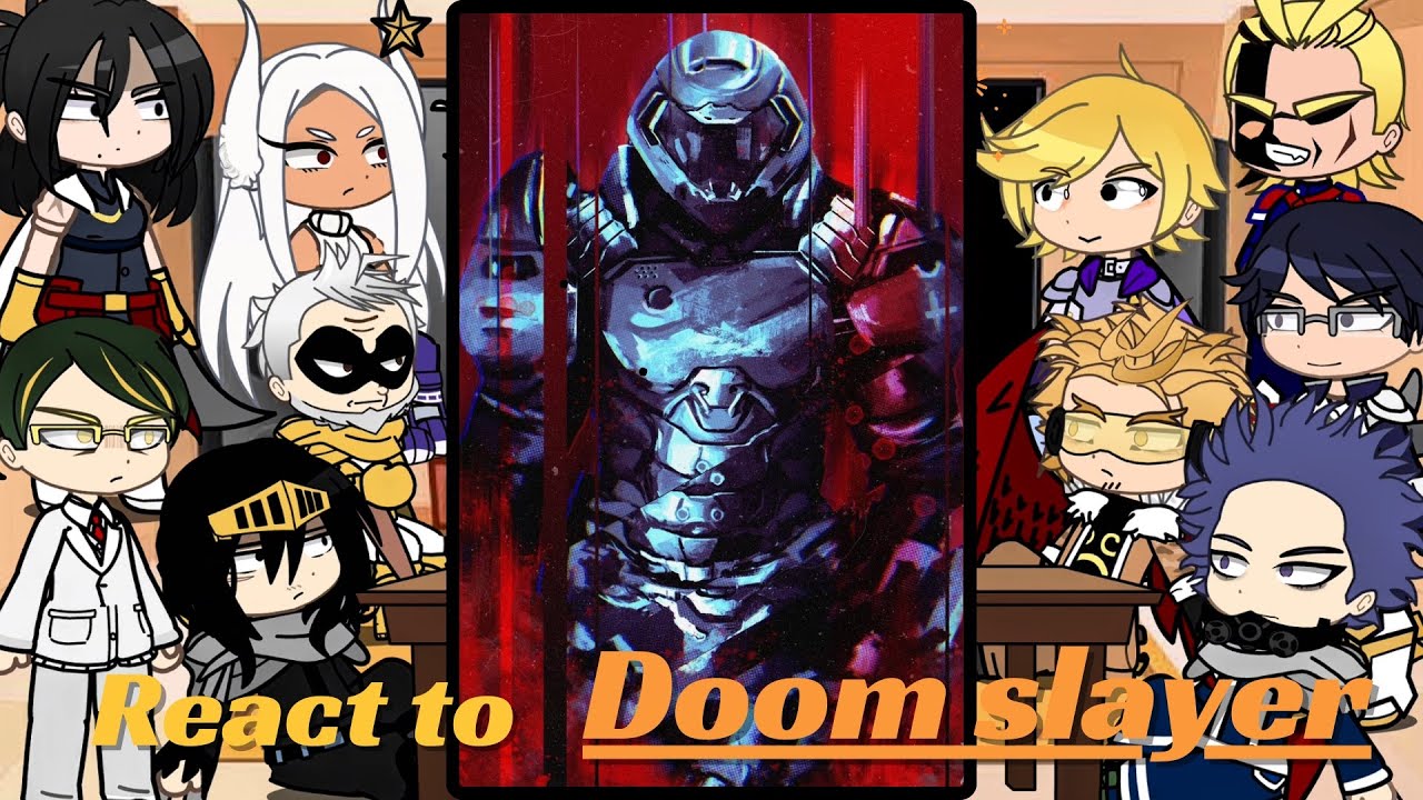 𝙋𝙧𝙤 𝙝𝙚𝙧𝙤𝙚𝙨 𝙧𝙚𝙖𝙘𝙩 𝙩𝙤 Doom slayer | MHA BNHA | Gacha life | deku | Doom ...