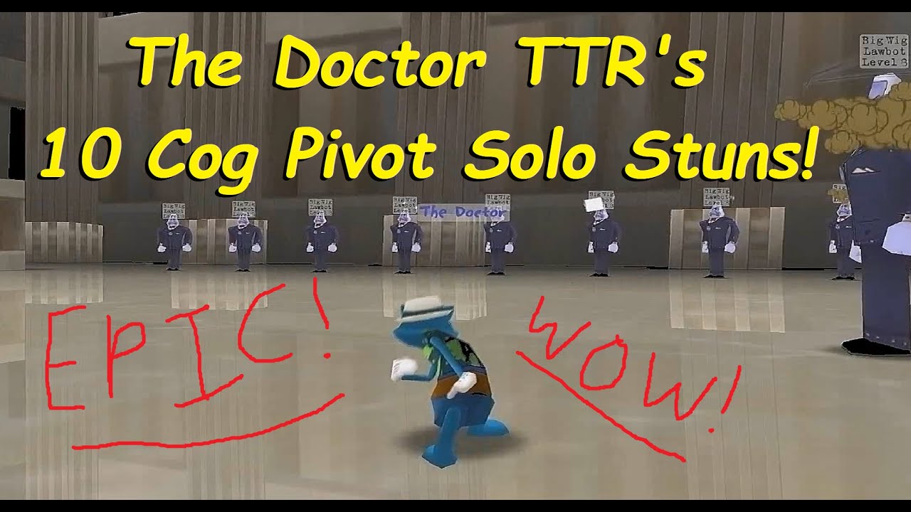 Toontown - The Doctor TTR's 10 Cog Pivot Solo Stuns - YouTube