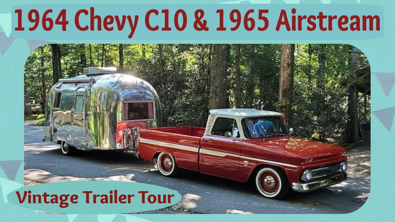 1964 Chevy C10 & 1965 Airstream Caravel Vintage Camper Tour - YouTube