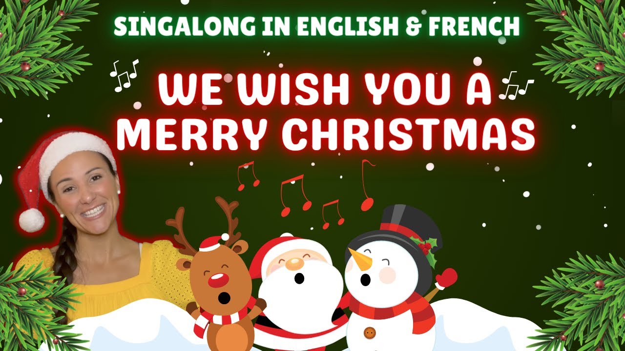 We Wish You A Merry Christmas Singalong in English & French - YouTube