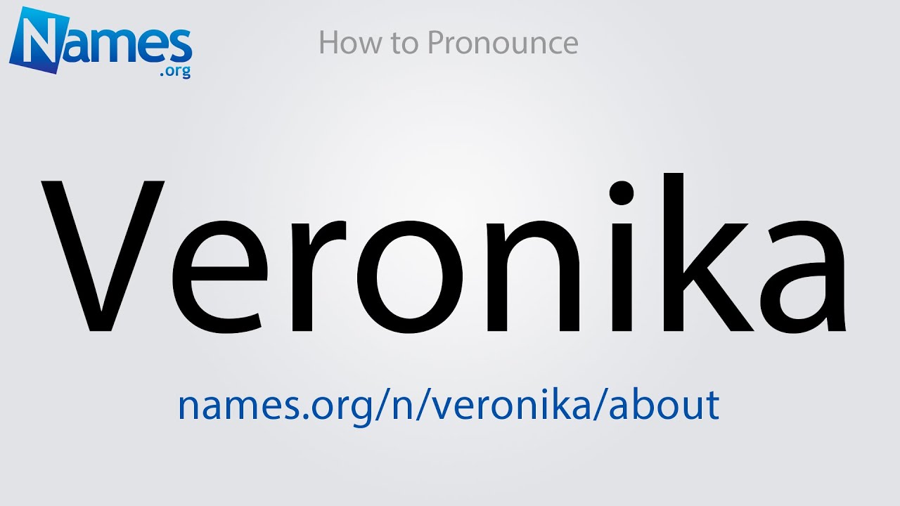 How to Pronounce Veronika - YouTube