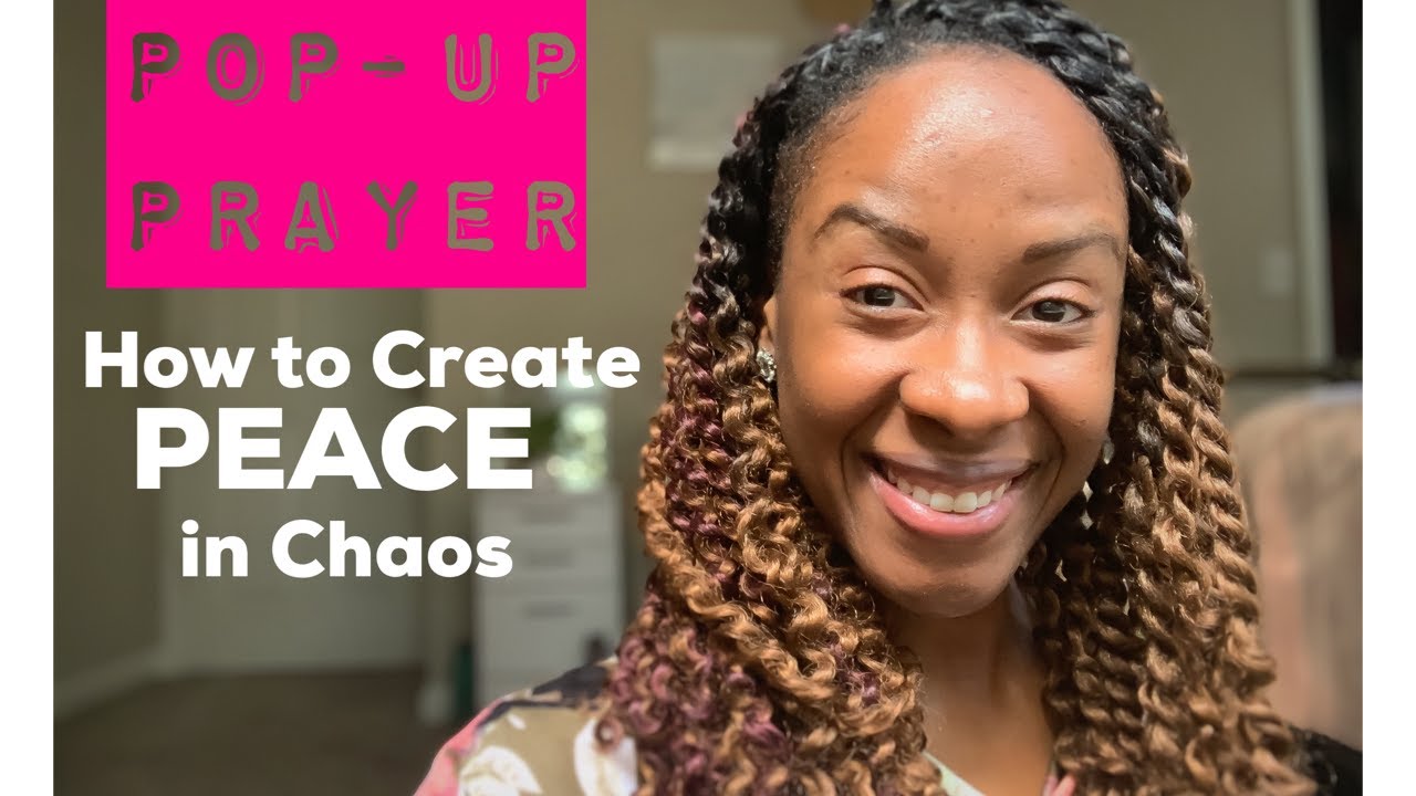 POP-UP PRAYER: How to Create Peace in Chaos | Prayer for Mental Peace ...