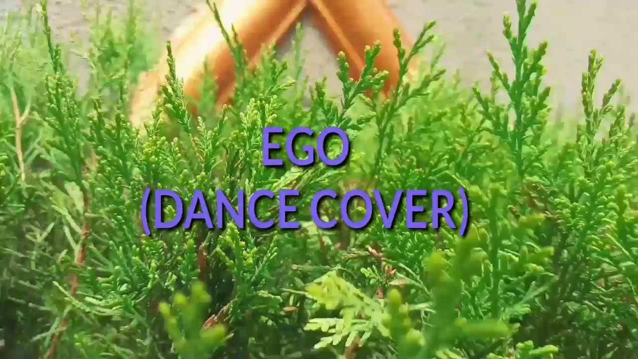 Ego(Dance Cover) - YouTube
