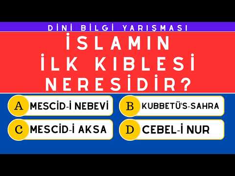 Dini Bilgi Yarışması | Kur'an-ı Kerim | Siyer-i Nebi | Sahabeler | Genel Dini  Bilgi | 50 Soru