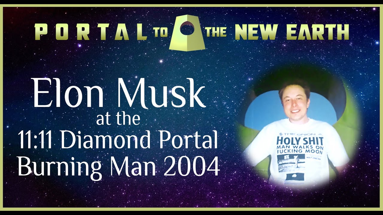Elon Musk at the 11:11 Diamond Portal - Burning Man 2004 - YouTube