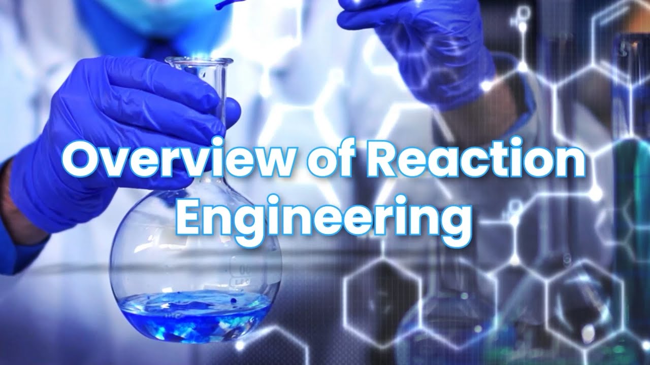 Introduction to Reaction engineering || Reaction engineering || - YouTube