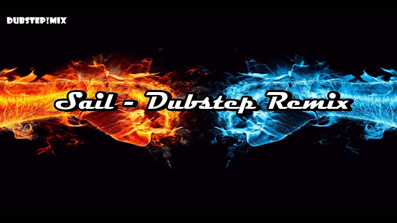 Awolnation - Sail DUBSTEP REMIX !! - YouTube