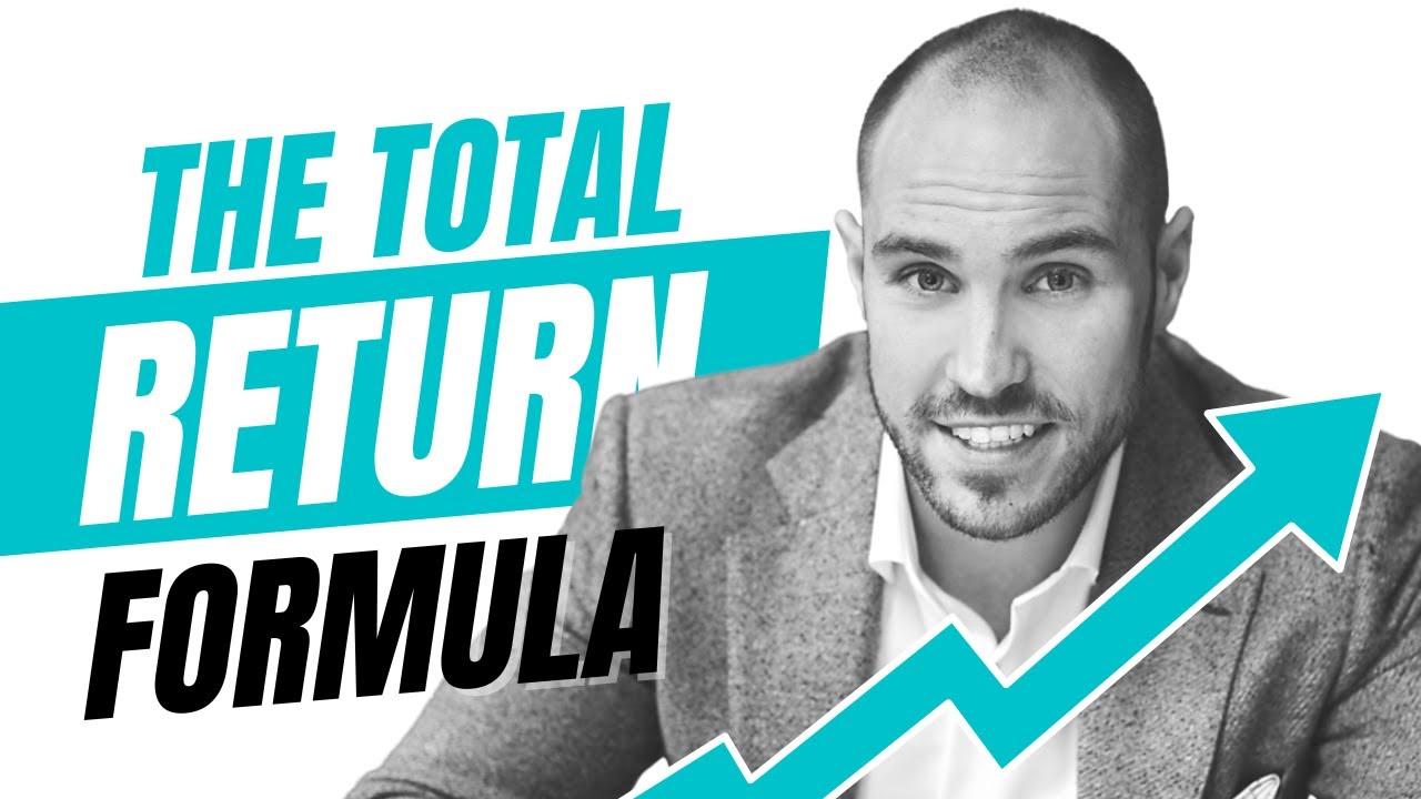 What Is The Total Return Formula Why I Use It YouTube What Is The Total Return Formula Why I Use It YouTube