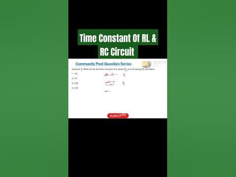 Time constant of RC & RL circuit | time constant in Network analysis ...