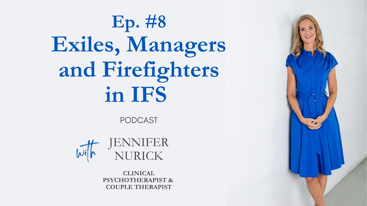 Podcast EP 8 - Exiles, Managers and Firefighters in IFS Therapy - YouTube
