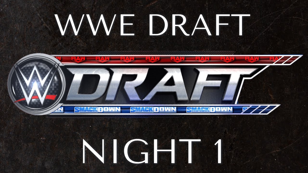 WWE Draft Night 1 - YouTube