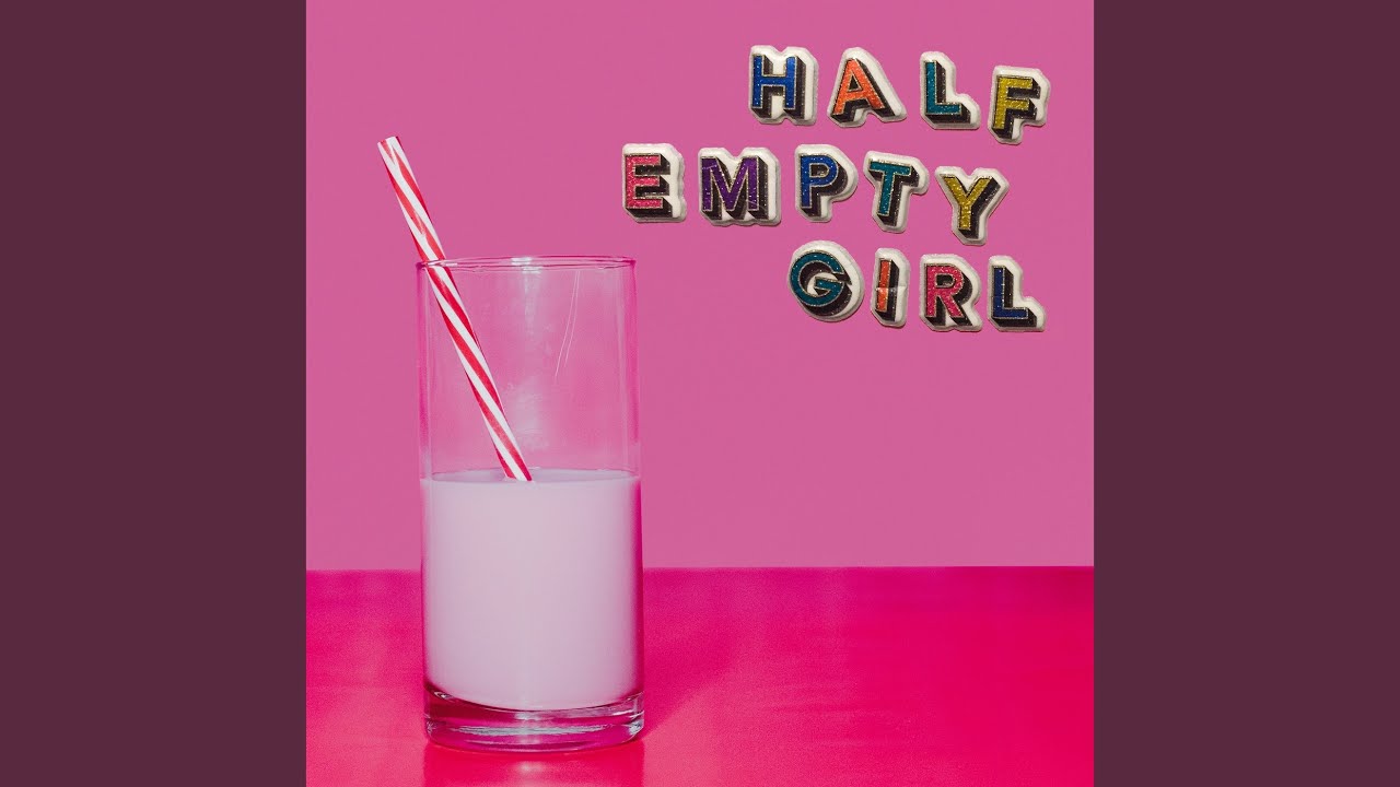 Half Empty Girl - YouTube