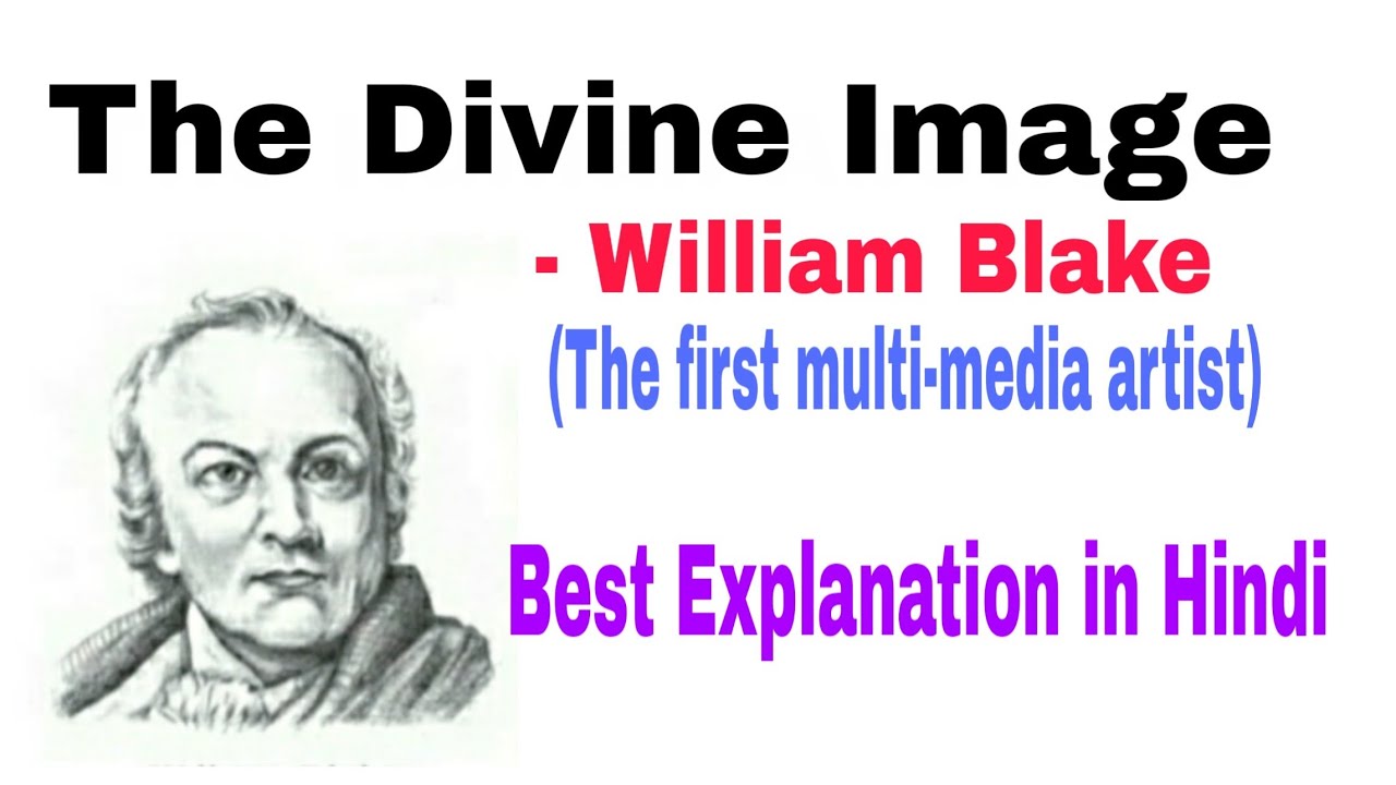 Poem The Divine Image by William Blake for CBSE class 12th ll Ncert ...