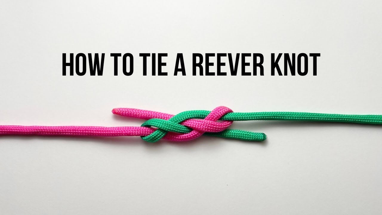 How to tie a Reever Knot - YouTube