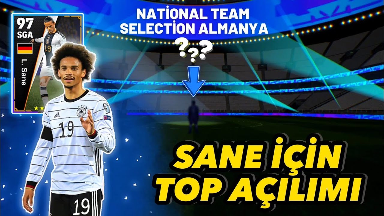 SANE İÇİN PAKET AÇILIMI! NATİONAL SELECTİON GERMANY! eFOOTBALL MOBİLE ...
