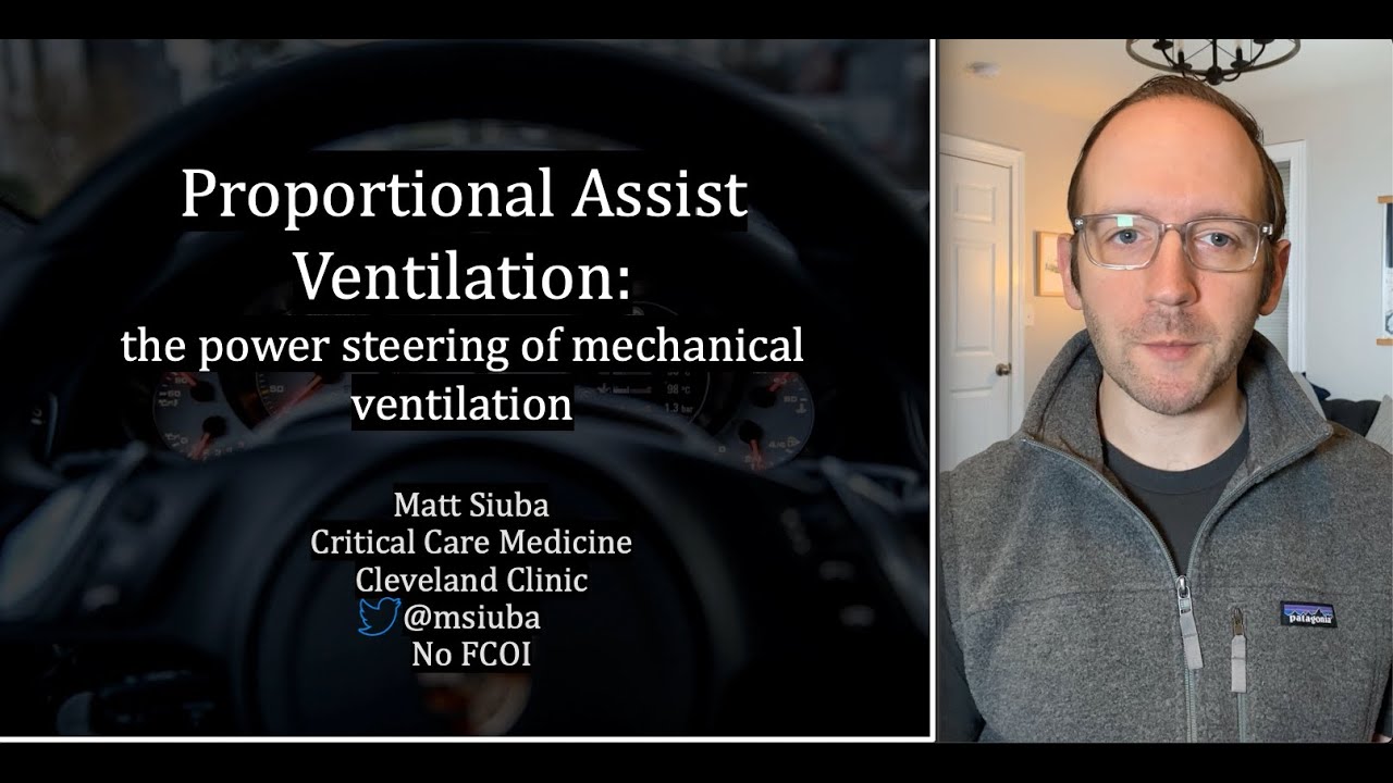 Proportional Assist Ventilation: The Power Steering of the Vent - YouTube
