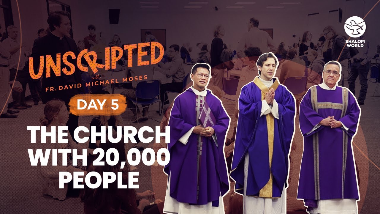 The Church with 20,000 people || Fr, David Michael Moses || Unscripted ...